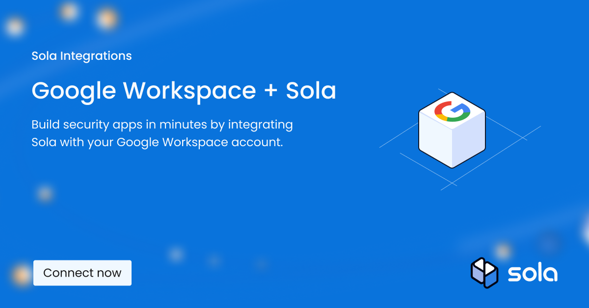 Integrate Google Workspace with Sola - Sola Security